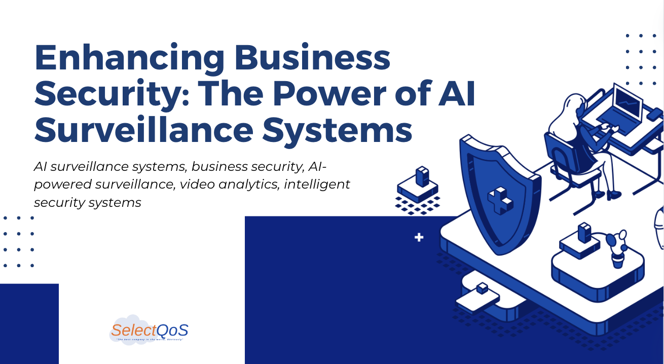 Enhancing Business Security: The Power of AI Surveillance Systems ...